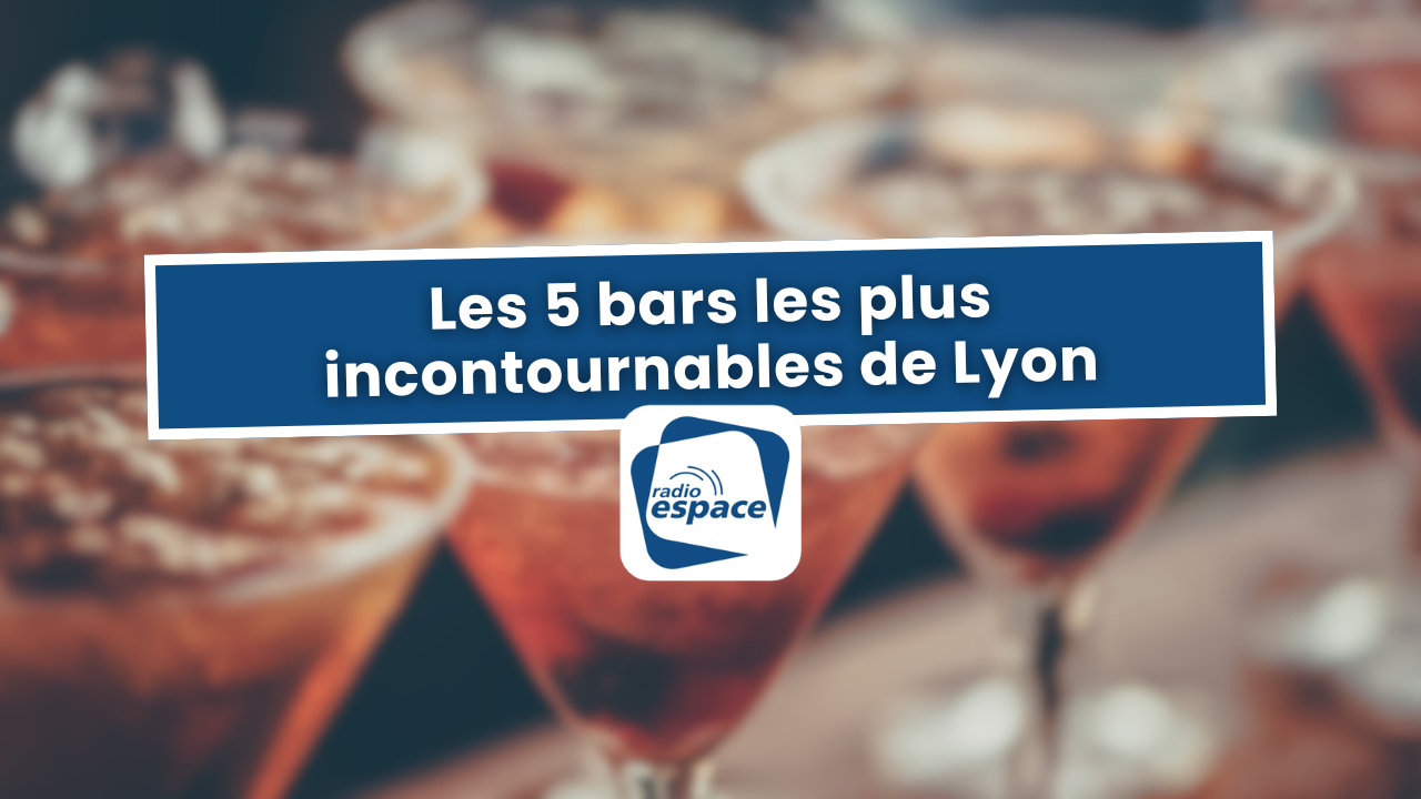 Lyon : Les 5 bars les plus incontournables de la ville